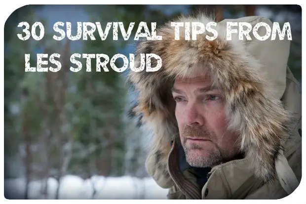 30 Survival Tips From Les Stroud