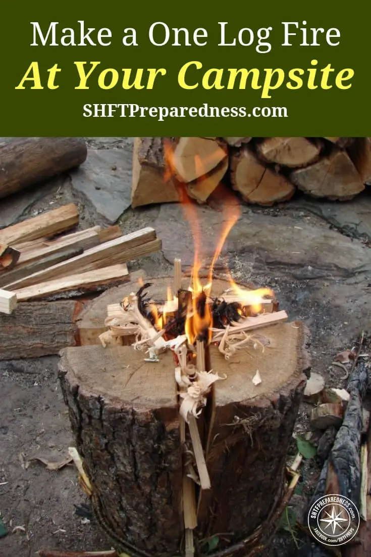 Make a One Log Fire at your Campsite - SHTFPreparedness