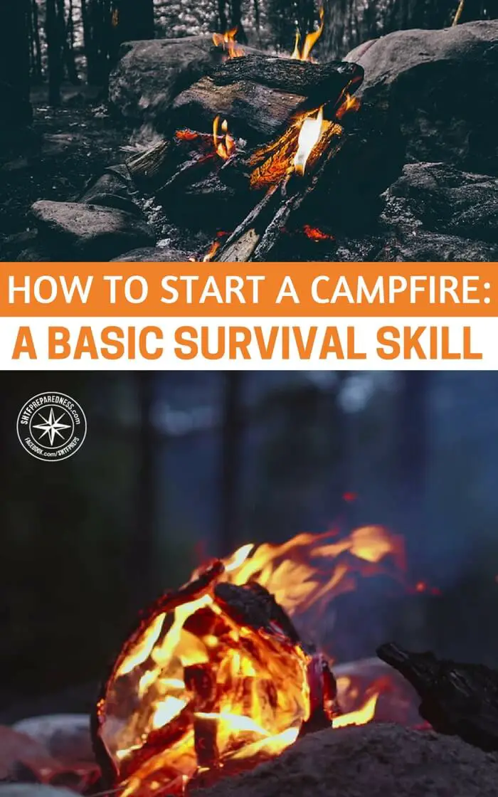 How to Start a Campfire: A Basic Survival Skill How to Start a Campfire: A Basic Survival Skill