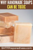 Why Handmade Soaps Can Be Toxic! - SHTFPreparedness