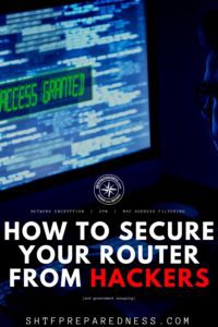 How to Secure Your Router from Hackers - SHTFPreparedness