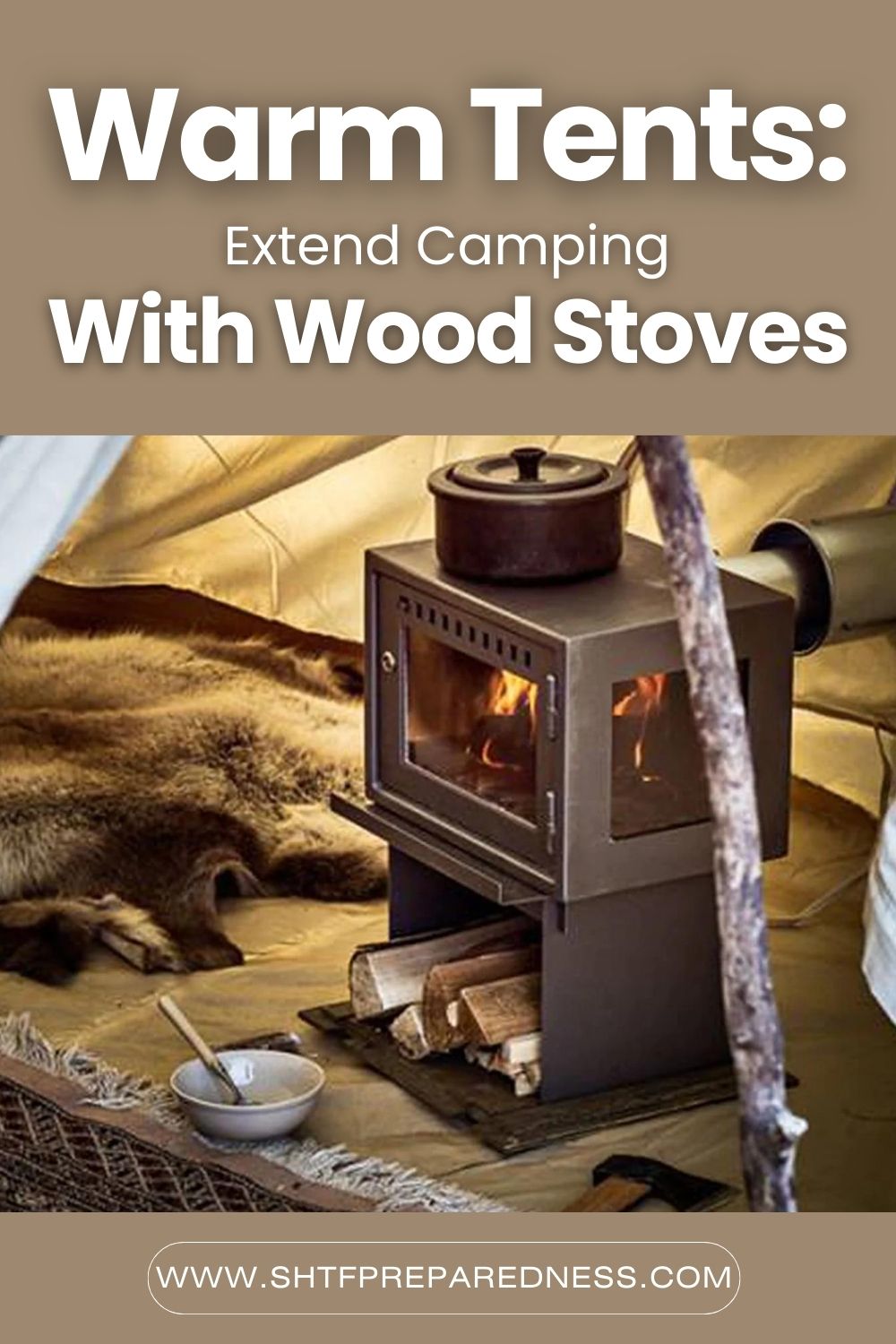 Heating your Tent with a Wood Stove - SHTFPreparedness