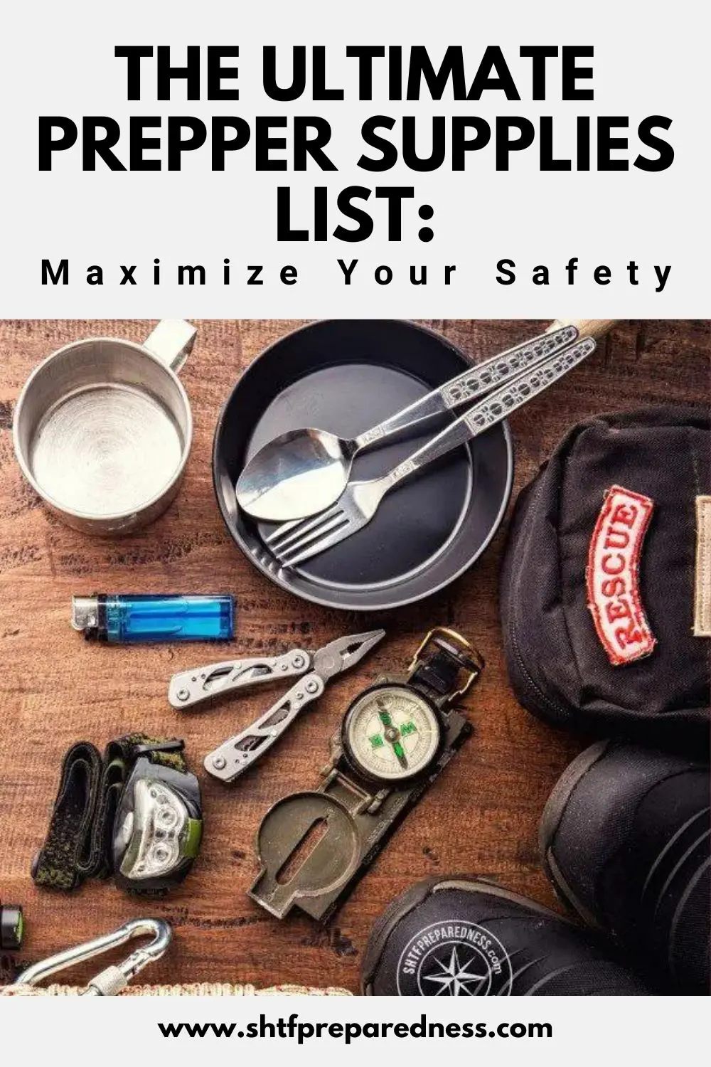 The Ultimate Prepper Supplies List: Maximize Your Safety